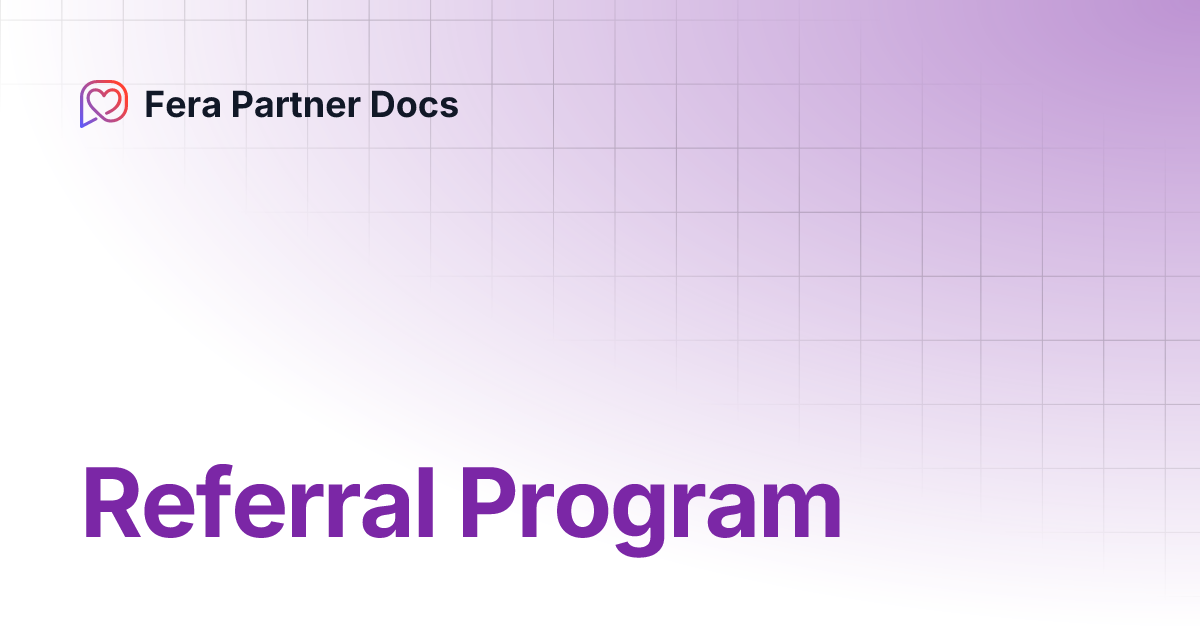 Referral Program | Fera Partner Docs